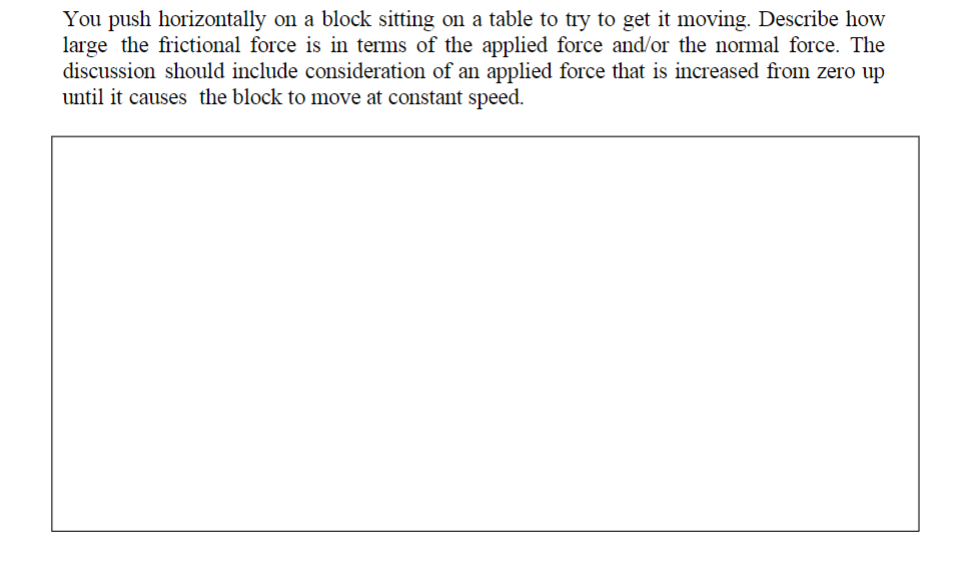 Solved You push horizontally on a block sitting on a table | Chegg.com
