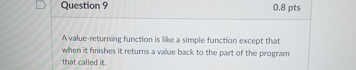 Solved A value-returning function is like a simple function | Chegg.com