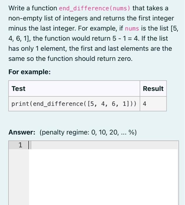 Solved Write a function end_difference (nums) that takes a | Chegg.com
