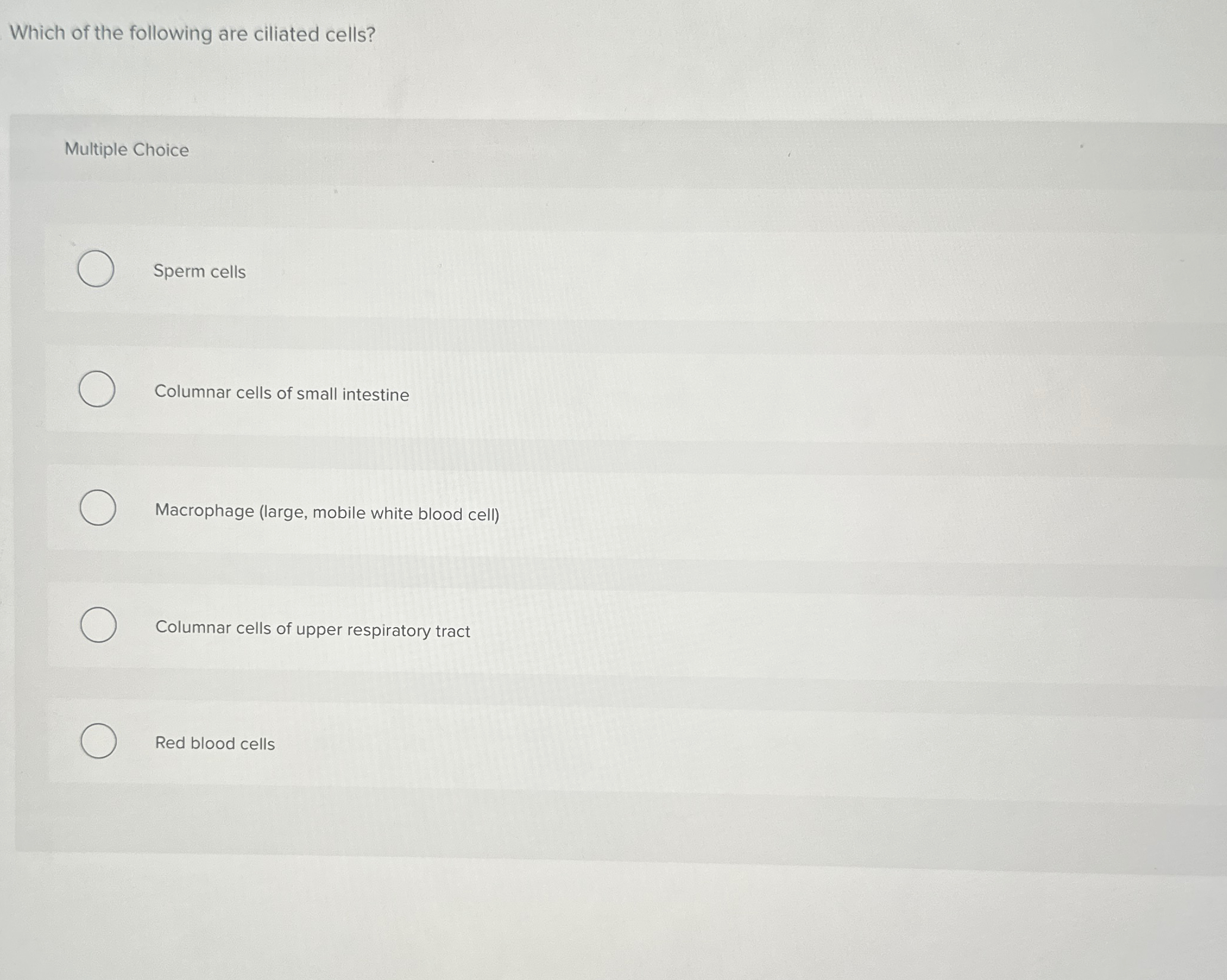 Solved Which of the following are ciliated cells?Multiple | Chegg.com