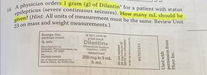 Solved 14. A physician orders 1 gram (g) of Dilantin* for a | Chegg.com