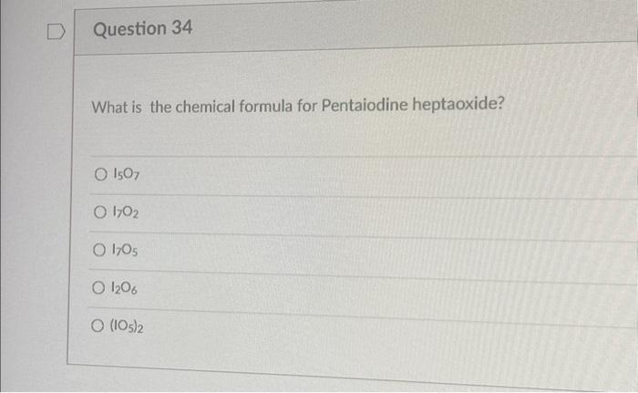 Solved What is the chemical formula for Pentaiodine | Chegg.com