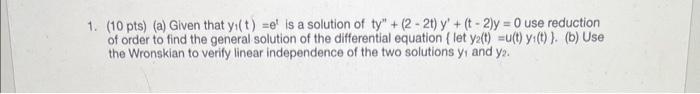 Solved (10 pts) (a) Given that y1(t)=et is a solution of | Chegg.com