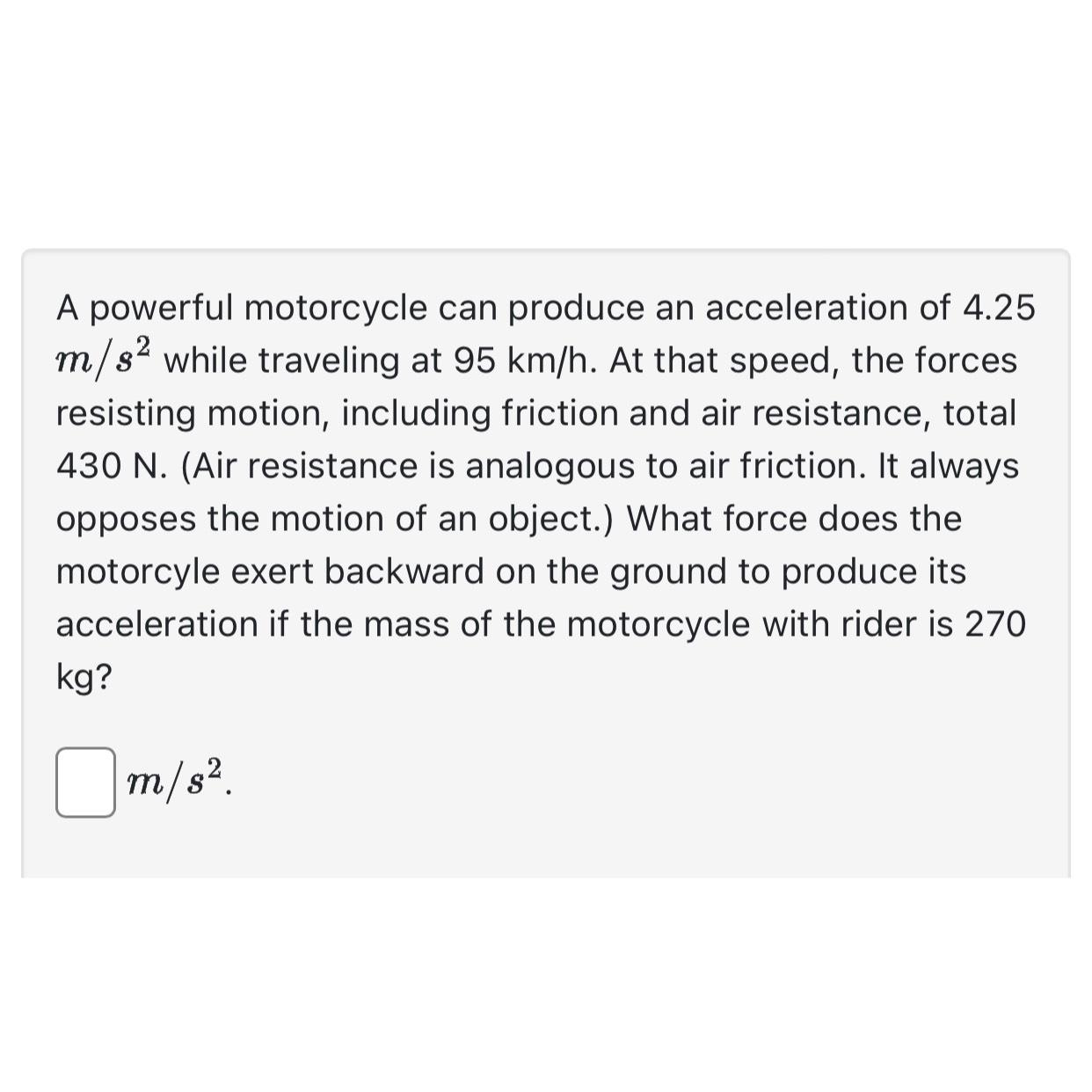 Solved A powerful motorcycle can produce an acceleration of | Chegg.com