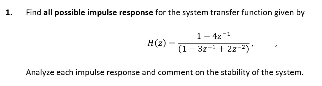 Solved Find all possible impulse response for the system | Chegg.com