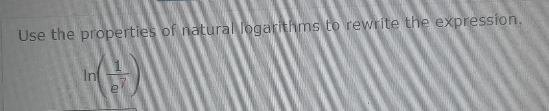 Solved Use the properties of natural logarithms to rewrite | Chegg.com