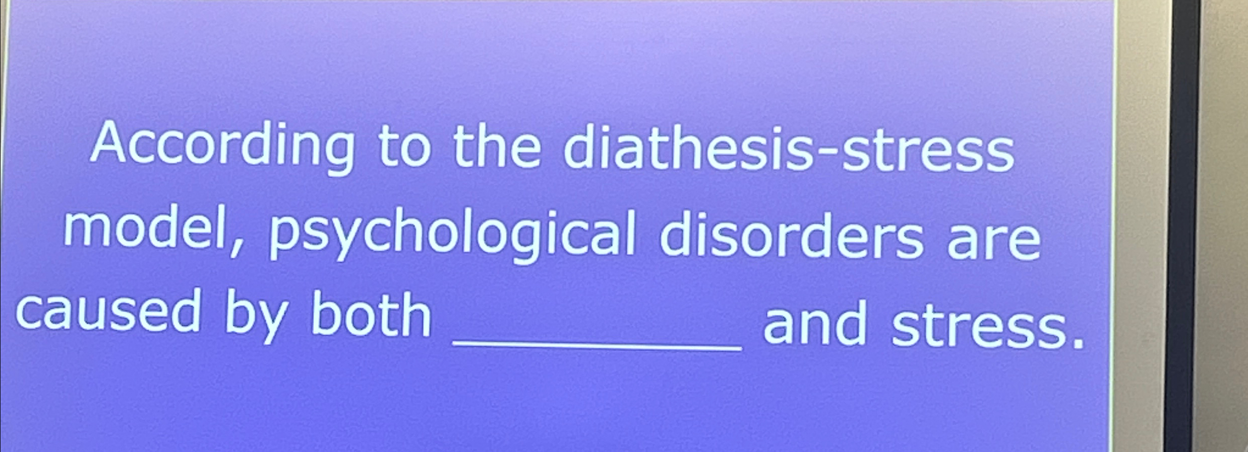 Solved According to the diathesis-stress model, | Chegg.com