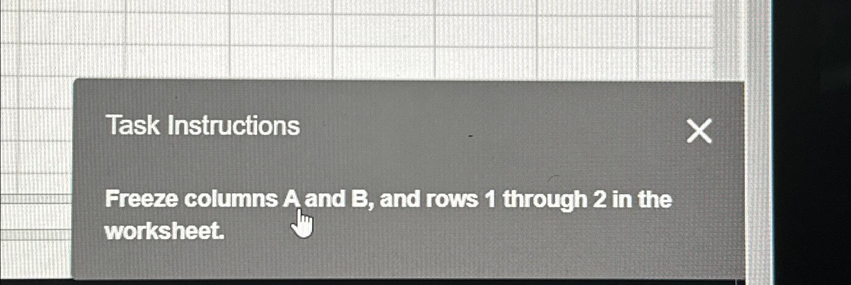 Solved Task InstructionsFreeze columns A and B, ﻿and rows 1 | Chegg.com