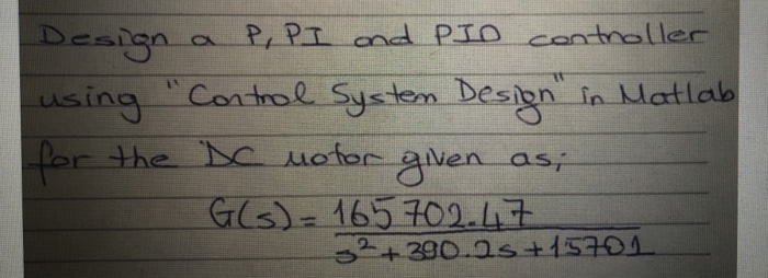 Solved Design a P, PI and PID controller using "Control | Chegg.com