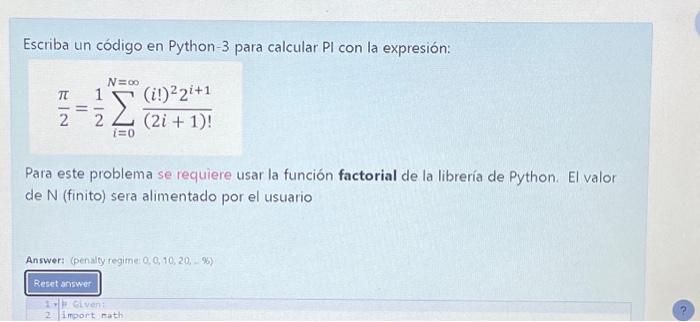 Solved Escriba un código en Python-3 para calcular Pl con la | Chegg.com