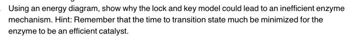 Using an energy diagram, show why the lock and key | Chegg.com