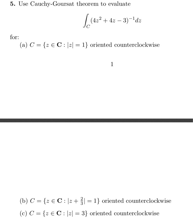 Solved 5. Use Cauchy-Goursat theorem to evaluate | (4z2 + 4z | Chegg.com