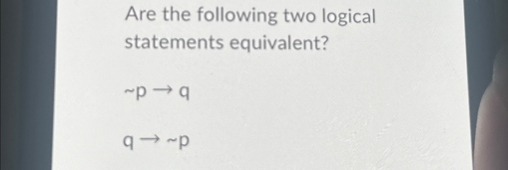 Solved Are the following two logical statements | Chegg.com