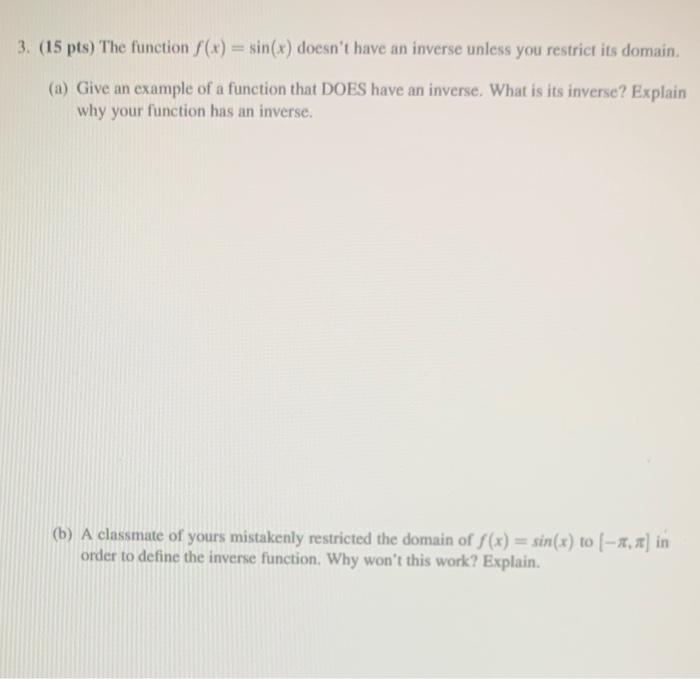 Solved 3. (15 pts) The function f(x)=sin(x) doesn't have an | Chegg.com