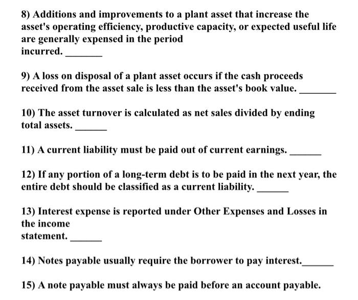 Solved 8) Additions and improvements to a plant asset that | Chegg.com