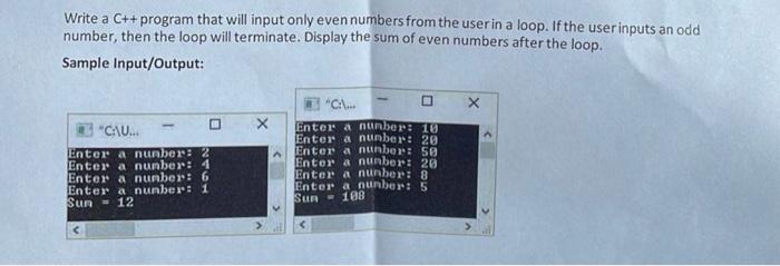 Solved Write A C Program That Will Input Only Even Numbers