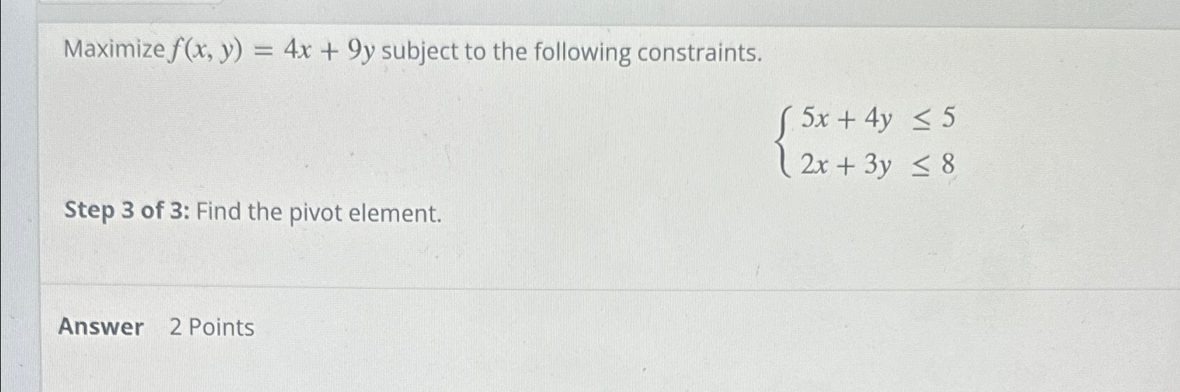 Solved Maximize f(x,y)=4x+9y ﻿subject to the following | Chegg.com