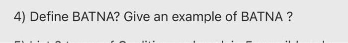 Solved 4) Define BATNA? Give an example of BATNA ? | Chegg.com
