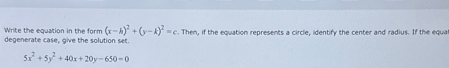Solved Write the equation in the form (x-h)2+(y-k)2=c. | Chegg.com