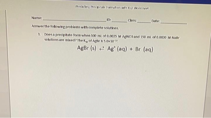 Solved Predicting Precipitate Formation with Ksp Worksheet | Chegg.com