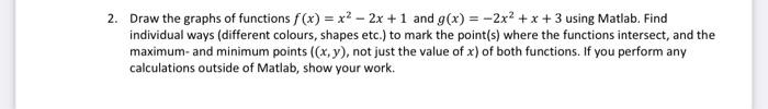 Solved Draw the graphs of functions f(x)=x2−2x+1 and | Chegg.com