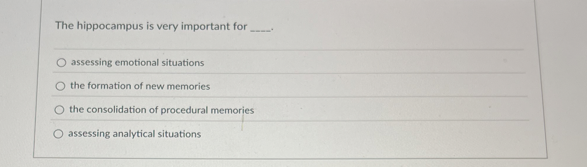 Solved The hippocampus is very important for q,assessing | Chegg.com