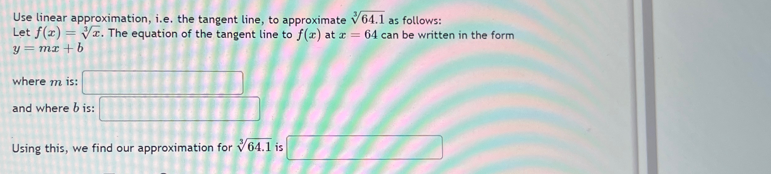 Solved Use linear approximation, i.e. ﻿the tangent line, to | Chegg.com