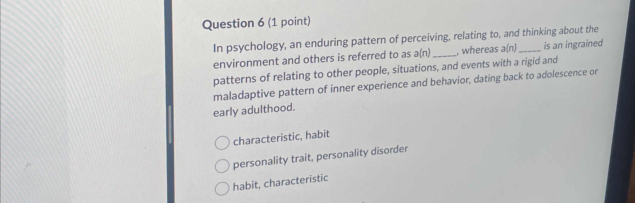 Solved Question 6 (1 ﻿point)In psychology, an enduring | Chegg.com