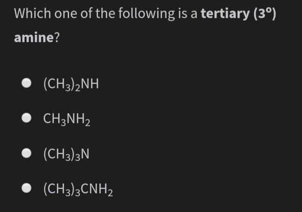 Solved Which one of the following is a tertiary (30) amine? | Chegg.com