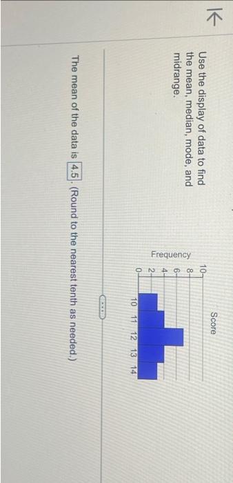 Solved K Use the display of data to find the mean, median, | Chegg.com