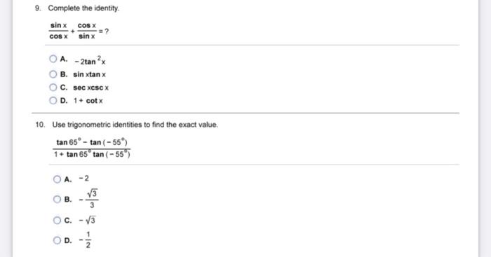 Solved 9. Complete the identity. sinx cos x COS X sinx A. | Chegg.com