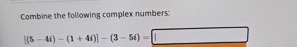 Solved Combine the following complex | Chegg.com