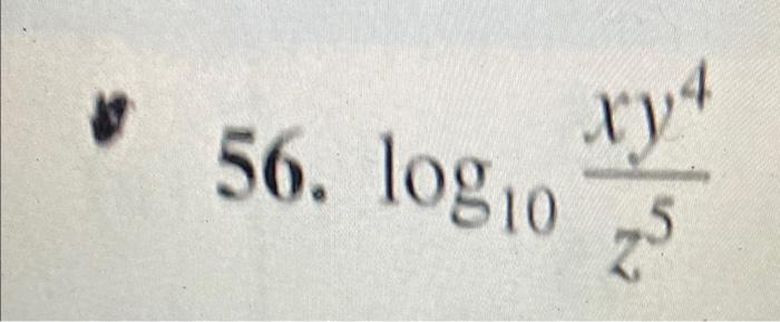 Solved 56. log10z5xy4 | Chegg.com