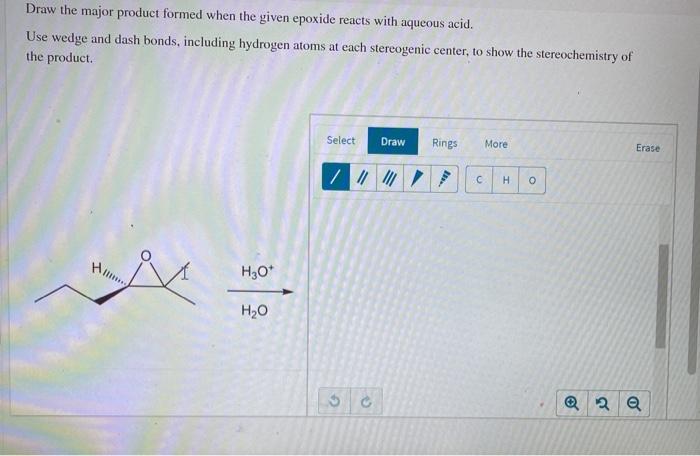 Solved Draw the major product formed when the given epoxide | Chegg.com