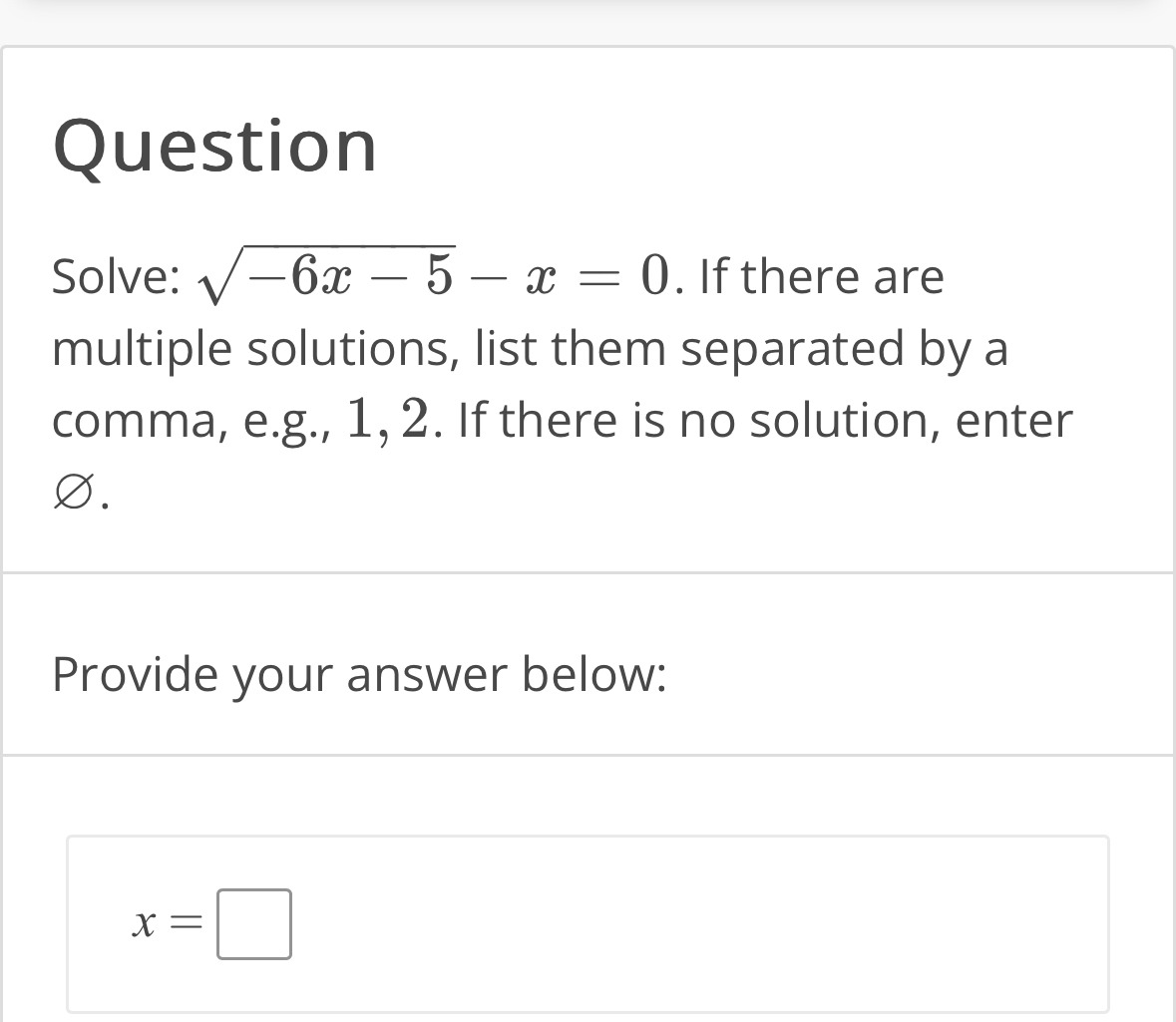 Solved QuestionSolve: -6x-52-x=0. ﻿If there are multiple | Chegg.com