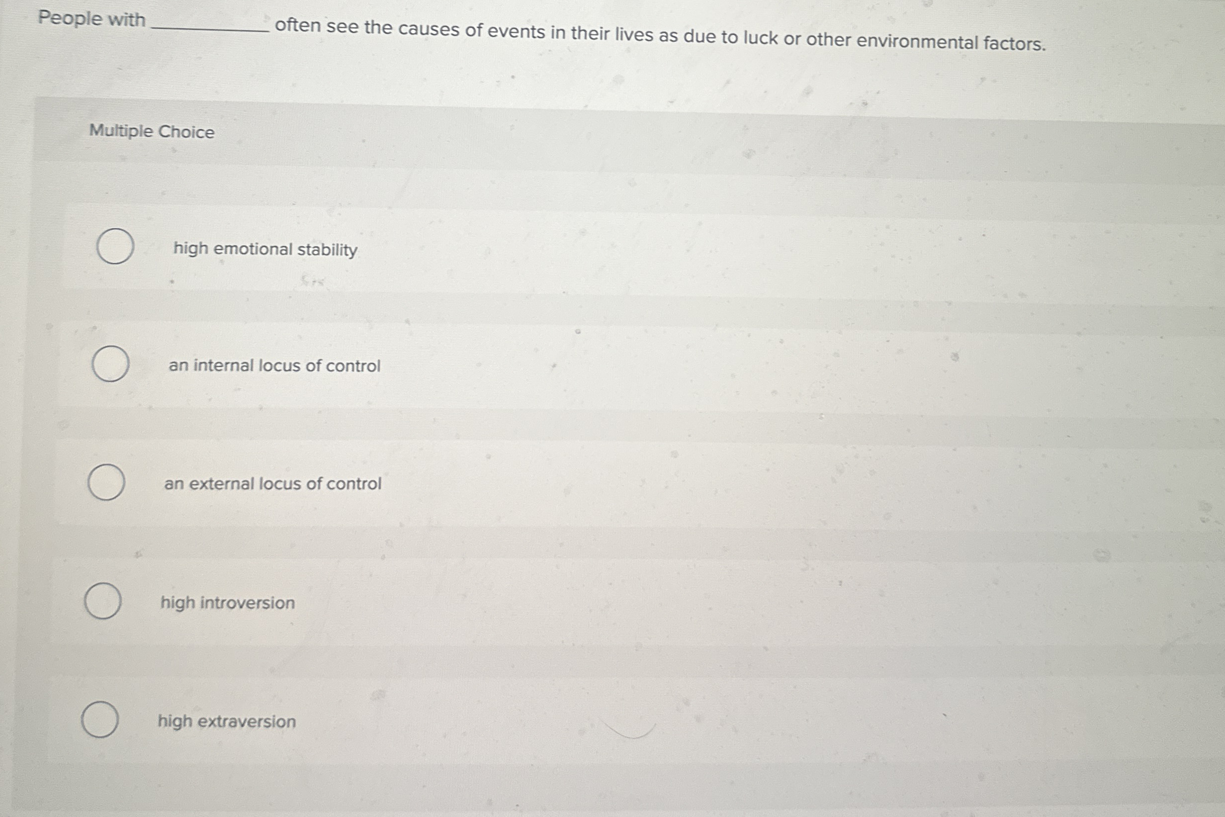 Solved Multiple Choicehigh emotional stabilityan internal | Chegg.com