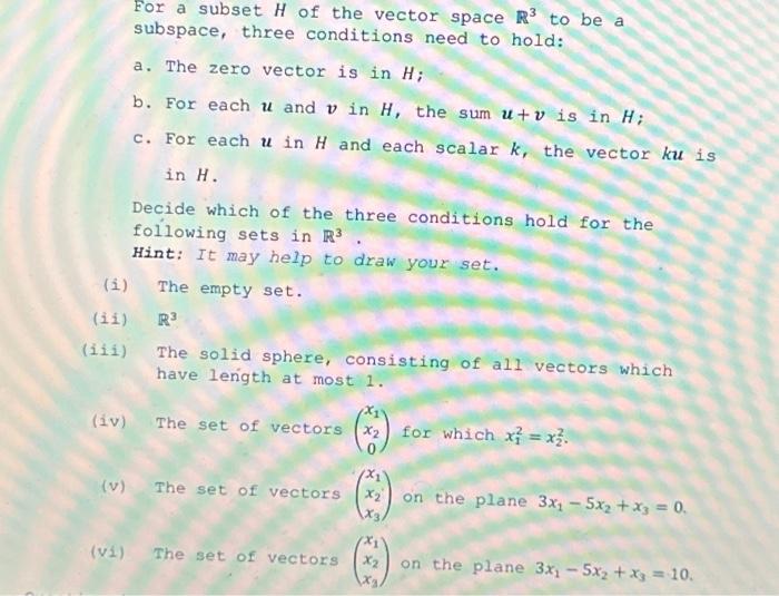 Solved For a subset H of the vector space R3 to be a | Chegg.com