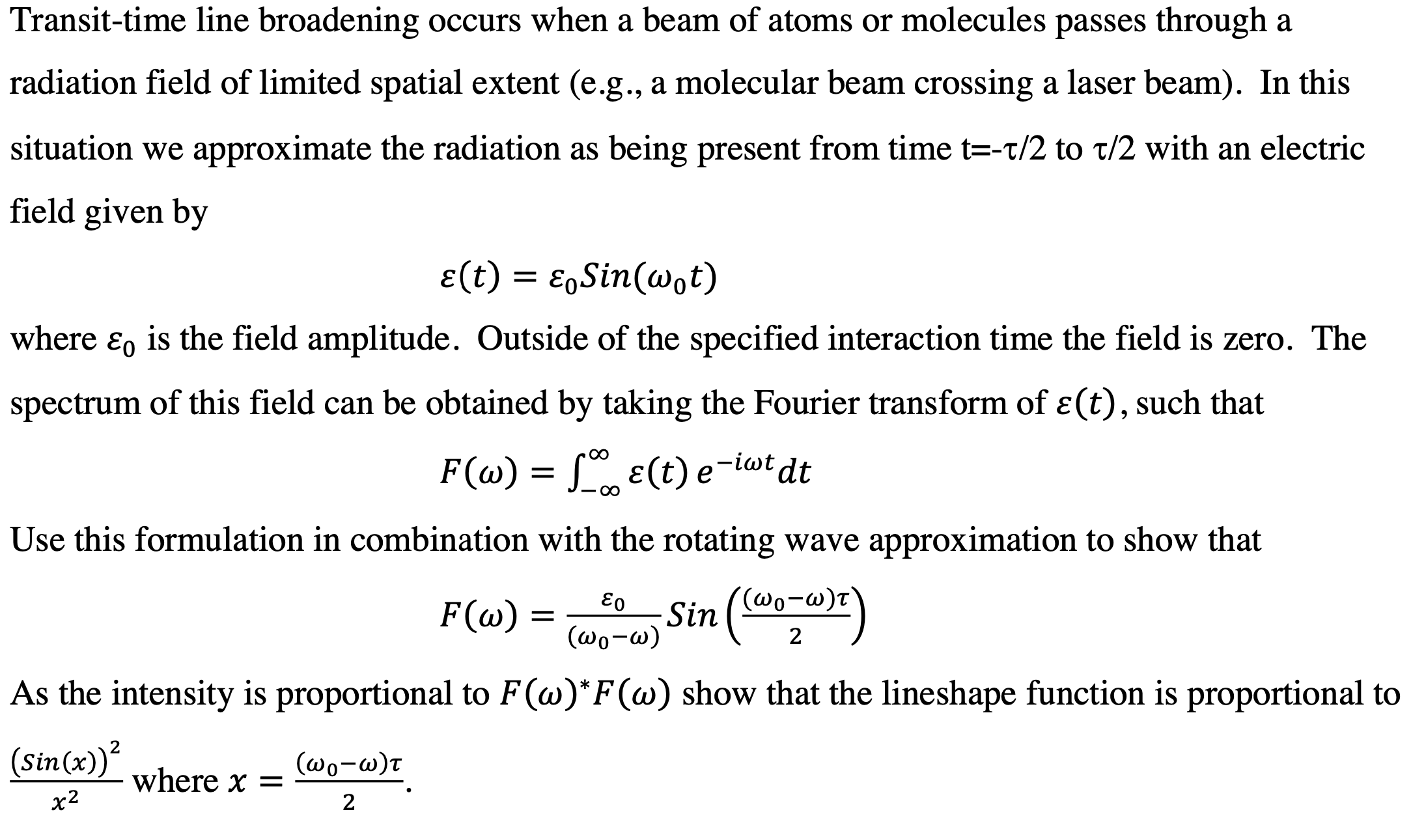 Solved Transit-time line broadening occurs when a beam of | Chegg.com