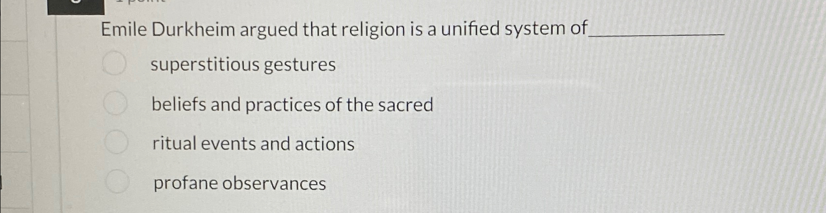 Solved Emile Durkheim argued that religion is a unified | Chegg.com
