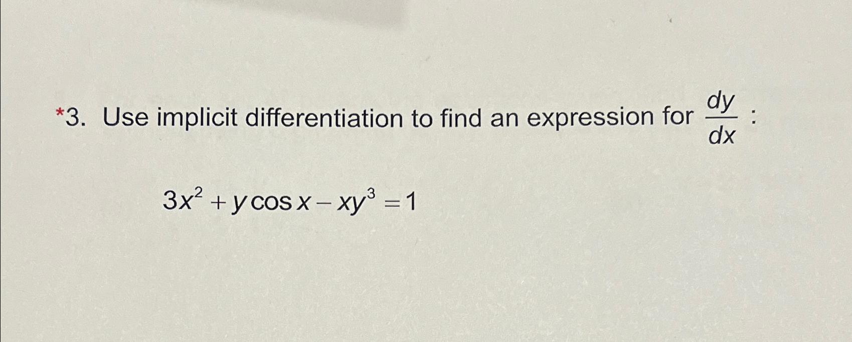 Solved Use implicit differentiation to find an expression | Chegg.com
