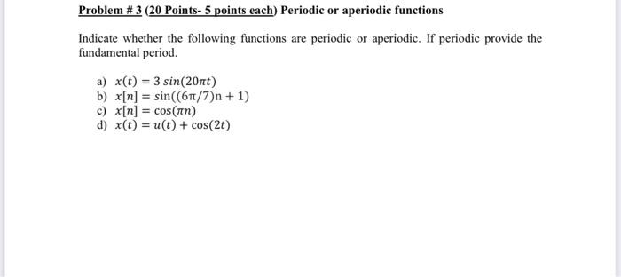 Solved Problem \#3 (20 Points- 5 points each Periodic or | Chegg.com Solved Problem \#3 (20 Points- 5 points each Periodic or | Chegg.com