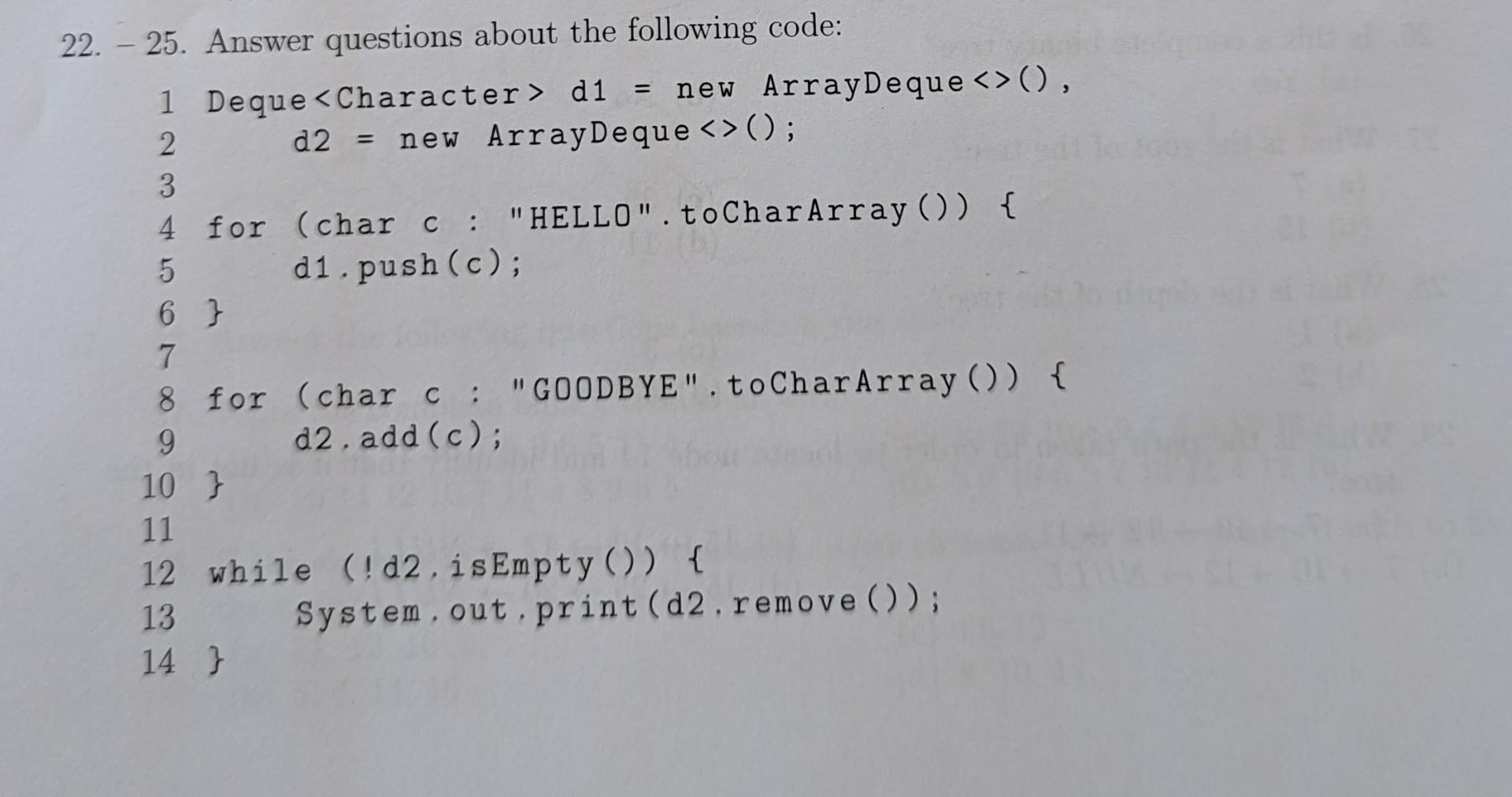 Solved 22. - 25. Answer questions about the following code: | Chegg.com