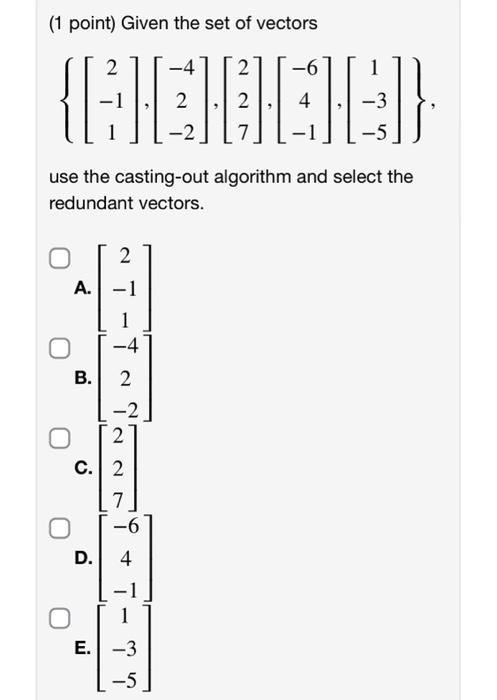 Solved ( 1 point) Given the set of vectors | Chegg.com