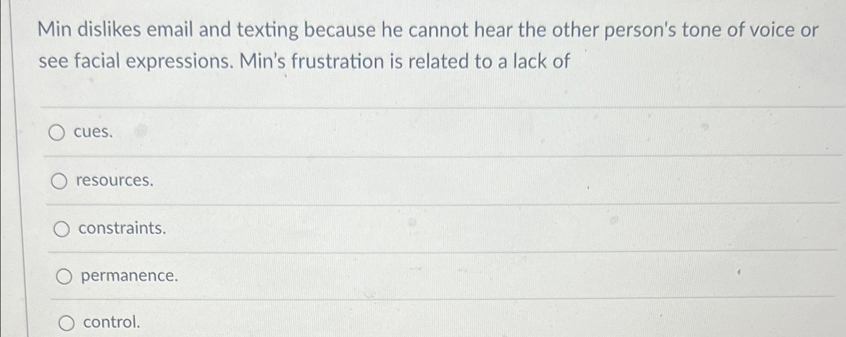 Solved Min dislikes email and texting because he cannot hear | Chegg.com
