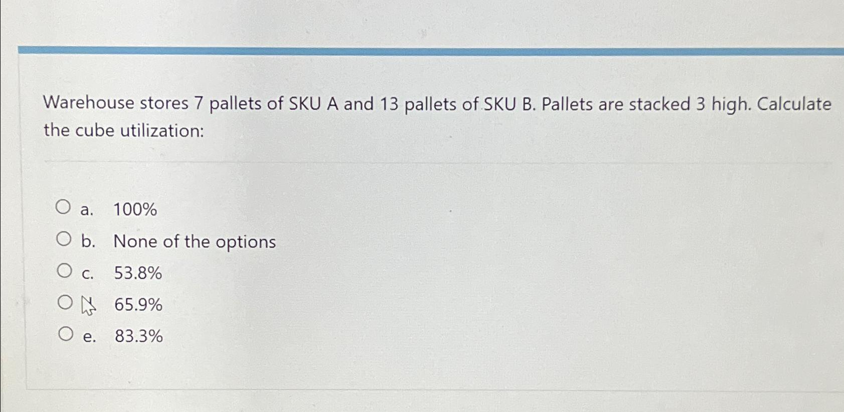 Solved Warehouse stores 7 ﻿pallets of SKU A and 13 ﻿pallets | Chegg.com