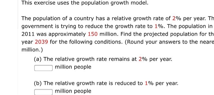Solved This exercise uses the population growth model. The | Chegg.com