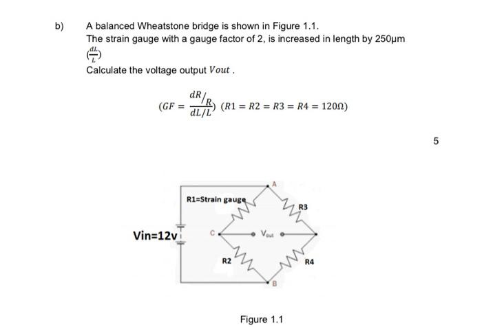 Solved b) A balanced Wheatstone bridge is shown in Figure | Chegg.com