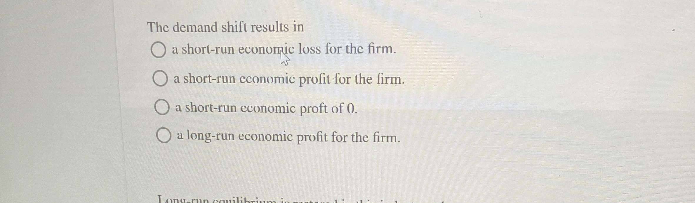 Solved The demand shift results ina short-run economic loss | Chegg.com