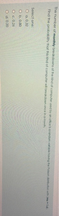 Solved The number of monthly breakdowns of the kind of | Chegg.com