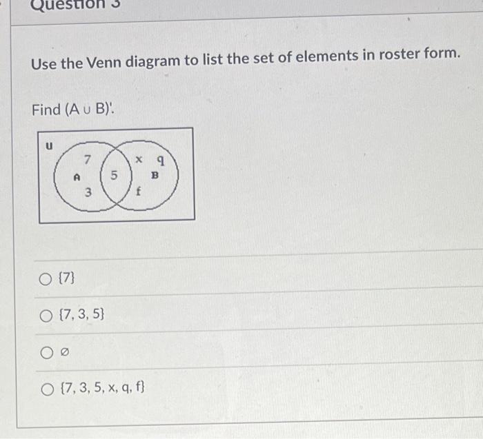 Solved Find (A∪B)′.Use the Venn diagram to list the set of | Chegg.com